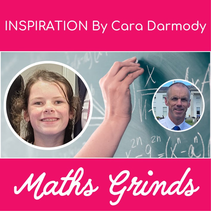 Maths Grinds | INSPIRATION by Cara Darmody